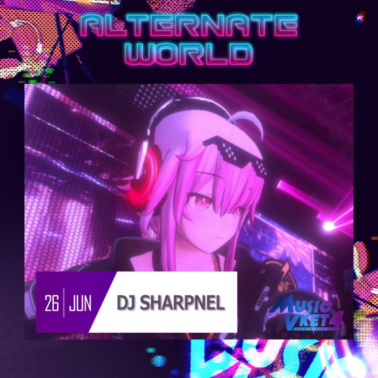 2022.6.26(日)Music Vket4 ALTANATIVE WORLD DAY2にDJ SHARPNELが出演 | SHARPNELSOUND Official web